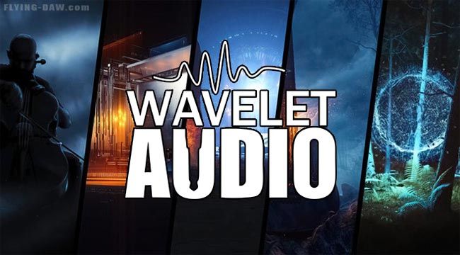 Wavelet Audio：战斗民族的电影配乐音色能量场 — 专项促销！ | Flying-DAW | 飞来音专业音频信息平台