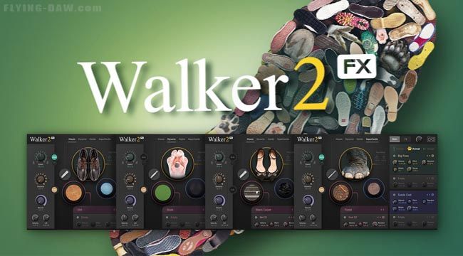 UVI 发布新二代走路脚步声音效音源 Walker 2 | Flying-DAW | 飞来音专业音频信息平台