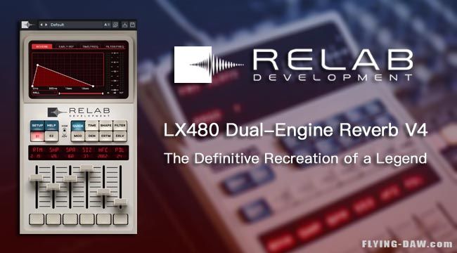 Relab 升级 Lexicon 480L 建模混响插件 LX480 V4 | Flying-DAW | 飞来音专业音频信息平台