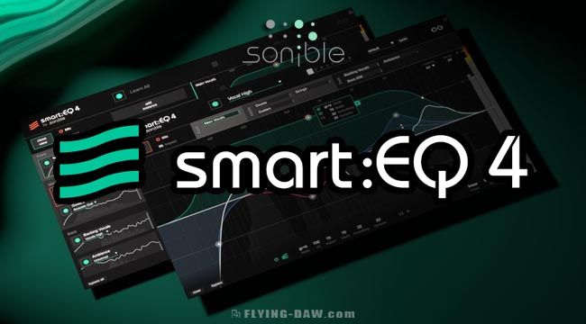 Sonible 发布新一代专业智能均衡器插件 Smart EQ 4，并同时提供年终促销！ | Flying-DAW | 飞来音专业音频信息平台