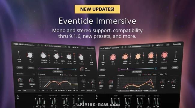 Eventide Immersive 系列两款全景声插件带来重大升级，已支持立体声轨道！ | Flying-DAW | 飞来音专业音频信息平台