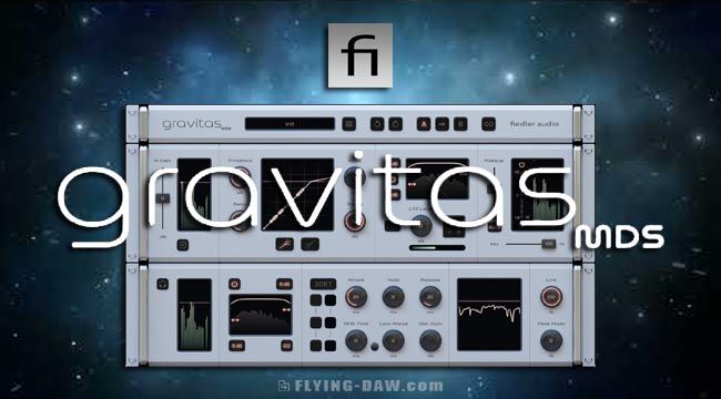 Fiedler Audio 发布母带级杜比全景声动态处理插件 Gravitas MDS | Flying-DAW | 飞来音专业音频信息平台