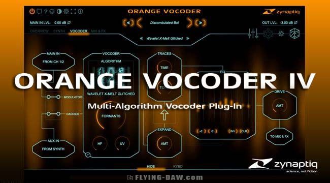 这或许是行业中最好的声码器：Orange Vocoder IV 虽然不便宜但是真史低！ | Flying-DAW | 飞来音专业音频信息平台