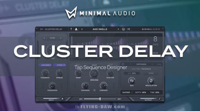 这个延迟浑身都是宝：Cluster Delay 延迟集群多样化玩法开辟新的延迟航线！ | Flying-DAW | 飞来音专业音频信息平台