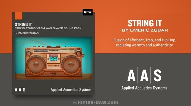 AAS 发布基于 String Studio VS-3 发开的现代说唱扩展音色库 String It | Flying-DAW | 飞来音专业音频信息平台