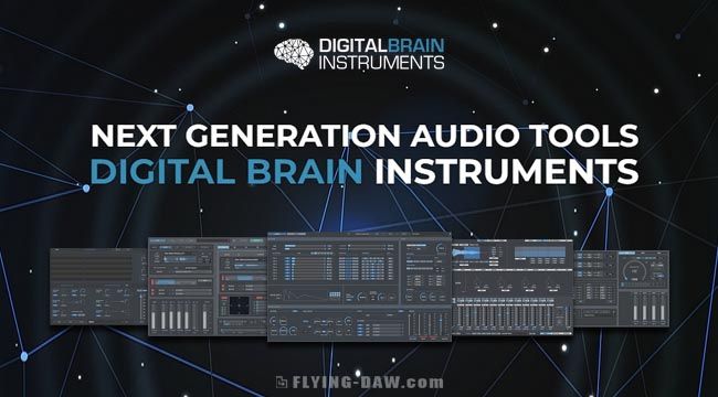 功能新奇且充满创意：Digital Brain Instruments 引领下一代音频工具！ | Flying-DAW | 飞来音专业音频信息平台