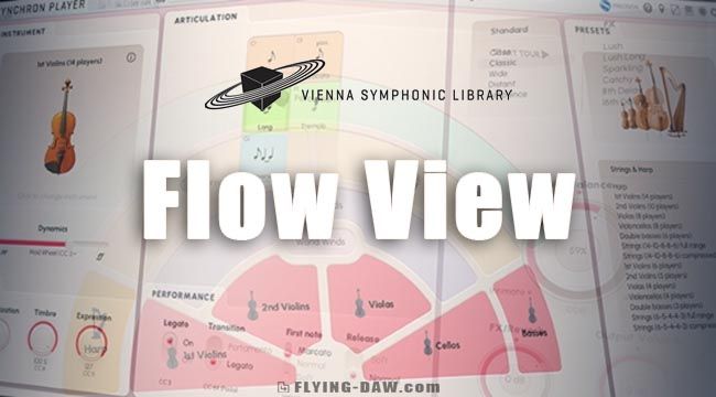 调研：你是否喜欢维也纳 VSL 新界面增强的 Flow View 功能？ | Flying-DAW | 飞来音专业音频信息平台