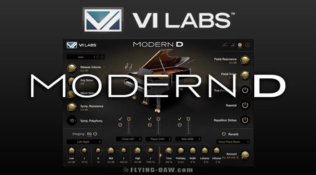 VI LABS 发布现代施坦威 D 型采样三角大钢琴音色库 Modern D | Flying-DAW | 飞来音专业音频信息平台