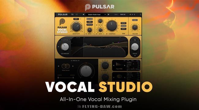 专一为人声：Pulsar Audio 发布一体化人声综合处理插件 Vocal Studio | Flying-DAW | 飞来音专业音频信息平台