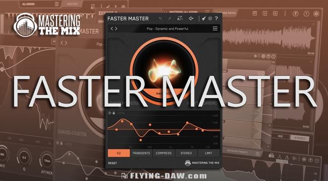 母带也比快！Mastering The Mix 发布快速母带处理插件 Faster Master | Flying-DAW | 飞来音专业音频信息平台